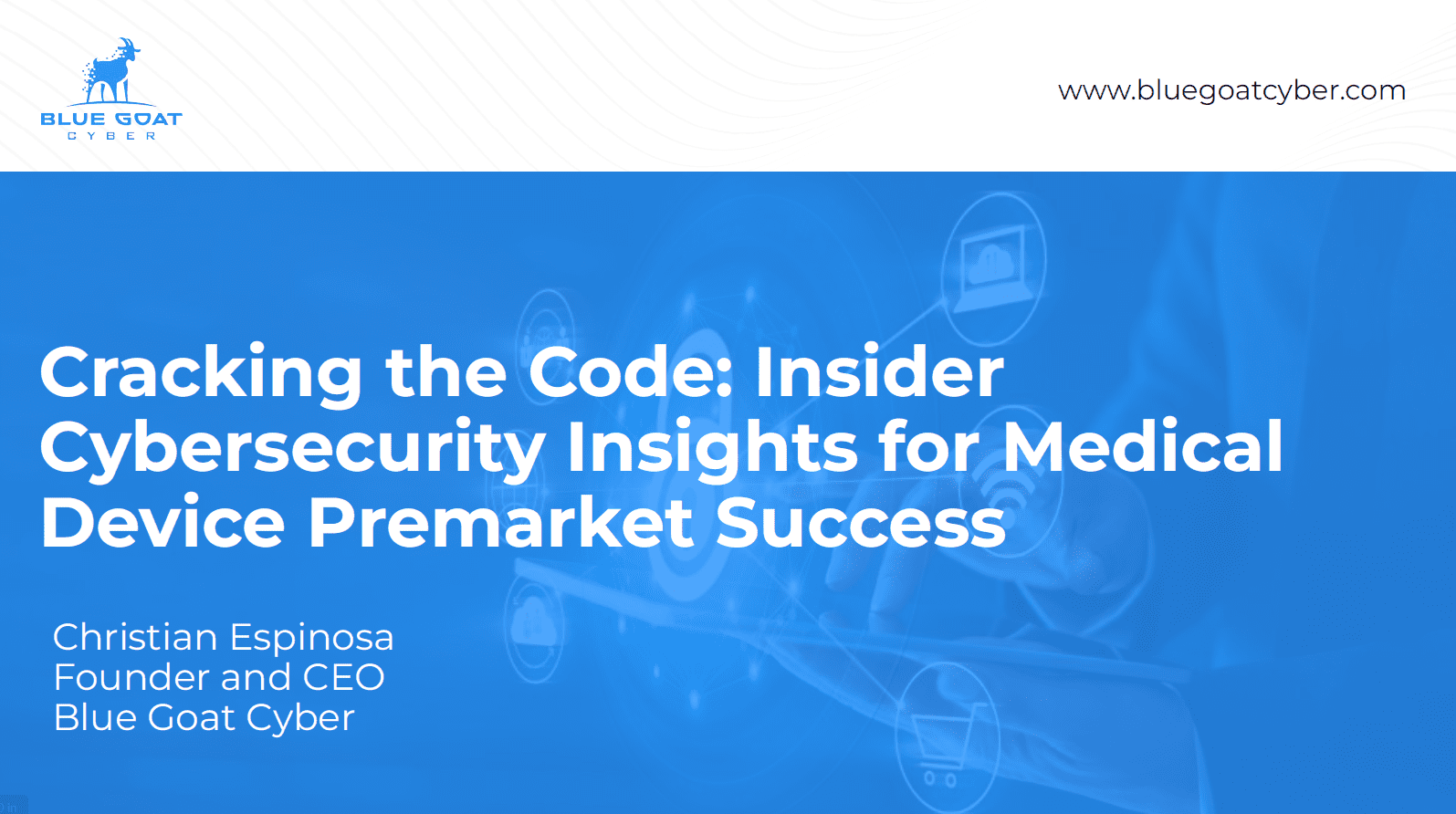 Medical Device Cybersecurity Insights - Blue Goat Cyber